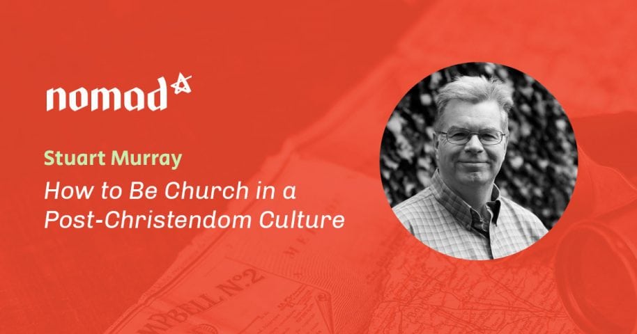 Stuart Murray - How to Be Church in a Post-Christendom Culture (N24)