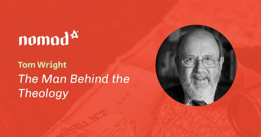 Tom Wright - The Man Behind the Theology (N99)