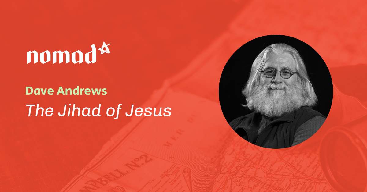 Dave Andrews - The Jihad of Jesus (N108)