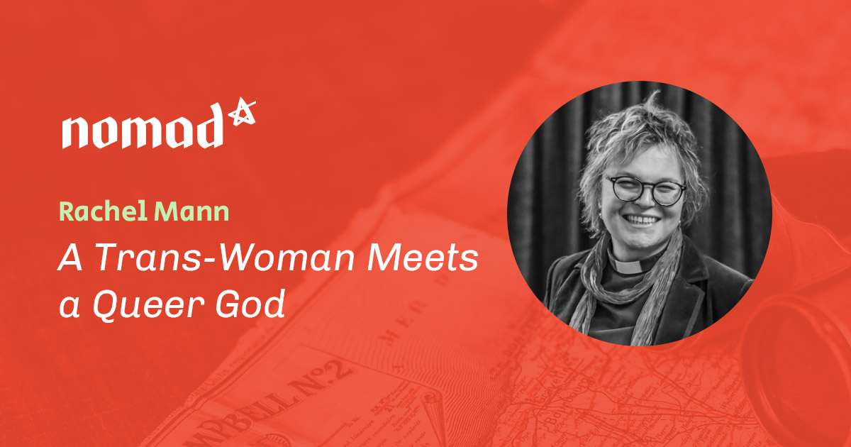 Rachel Mann - A Trans-Woman Meets a Queer God (N137)