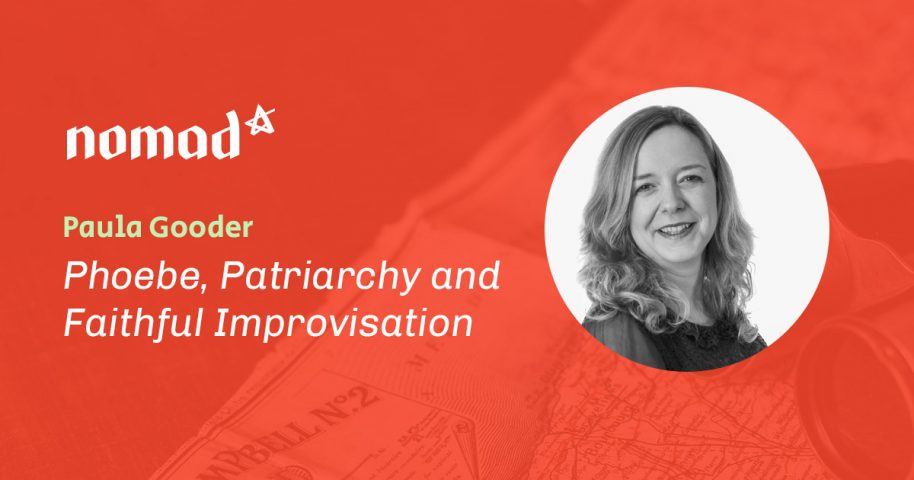 Paula Gooder - Phoebe, Patriarchy and Faithful Improvisation (N180)
