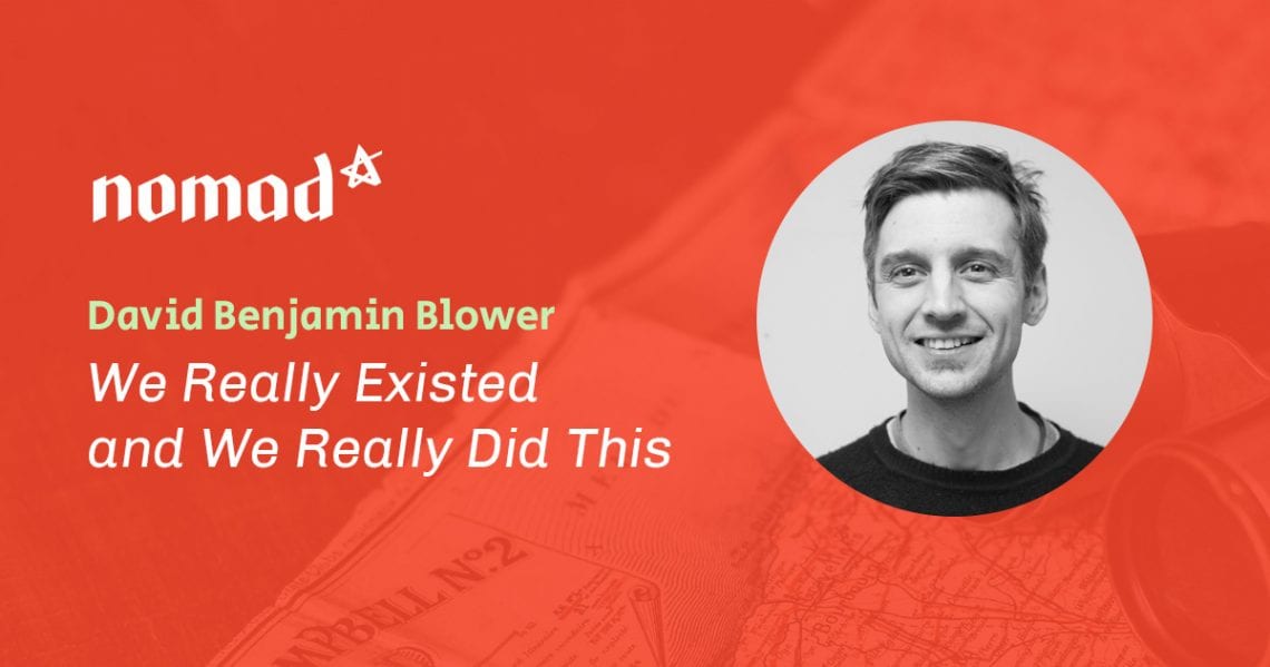 David Blower - We Really Existed and We Really Did This (N197)