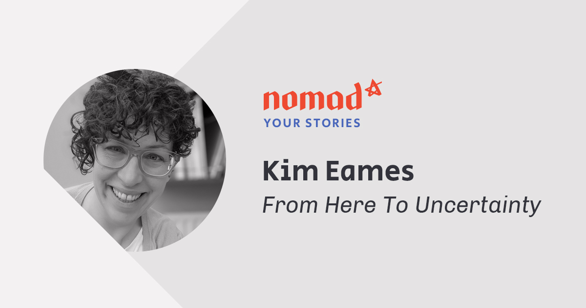 Kim Eames - From Here To Uncertainty