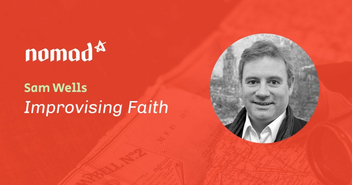 Sam Wells - Improvising Faith (N223)