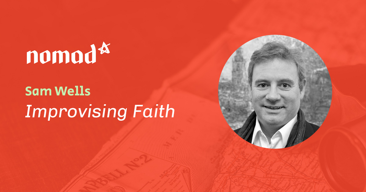 Sam Wells - Improvising Faith (N223)