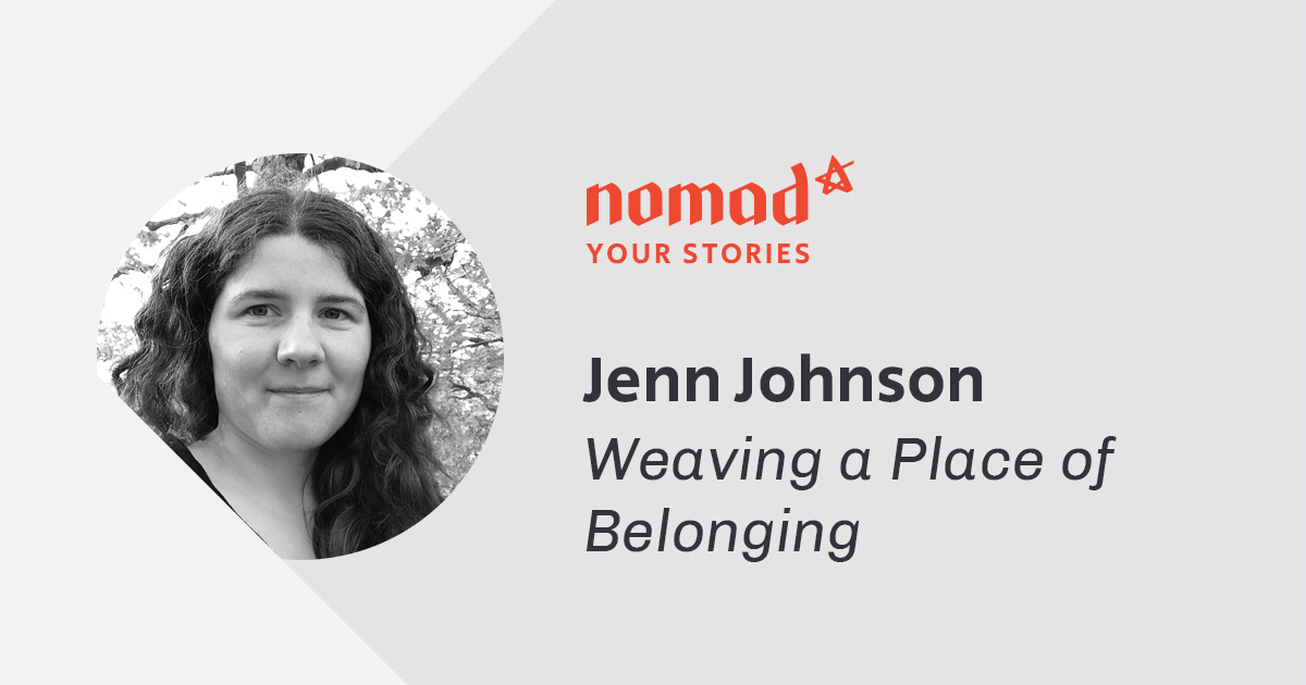 Jenn Johnson - Weaving a Place of Belonging