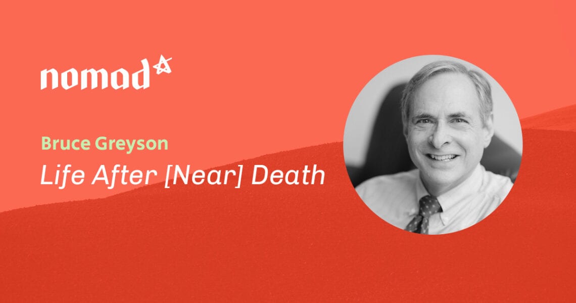 Bruce Greyson - Life After [Near] Death (N251)