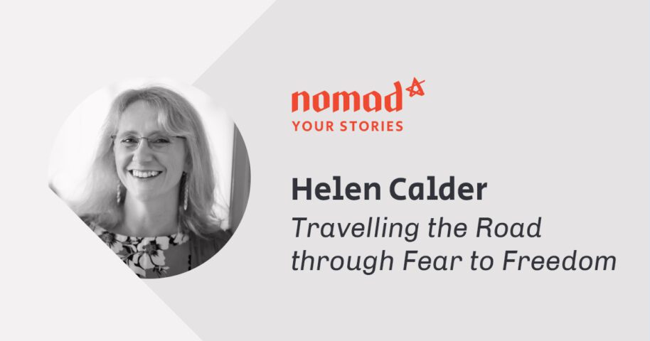 Helen Calder - Travelling the Road through Fear to Freedom
