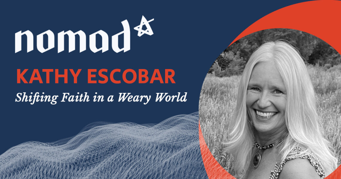 Kathy Escobar - Shifting Faith in a Weary World (N285)