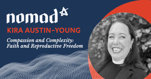 Kira Austin-Young - Compassion and Complexity: Faith and Reproductive ...